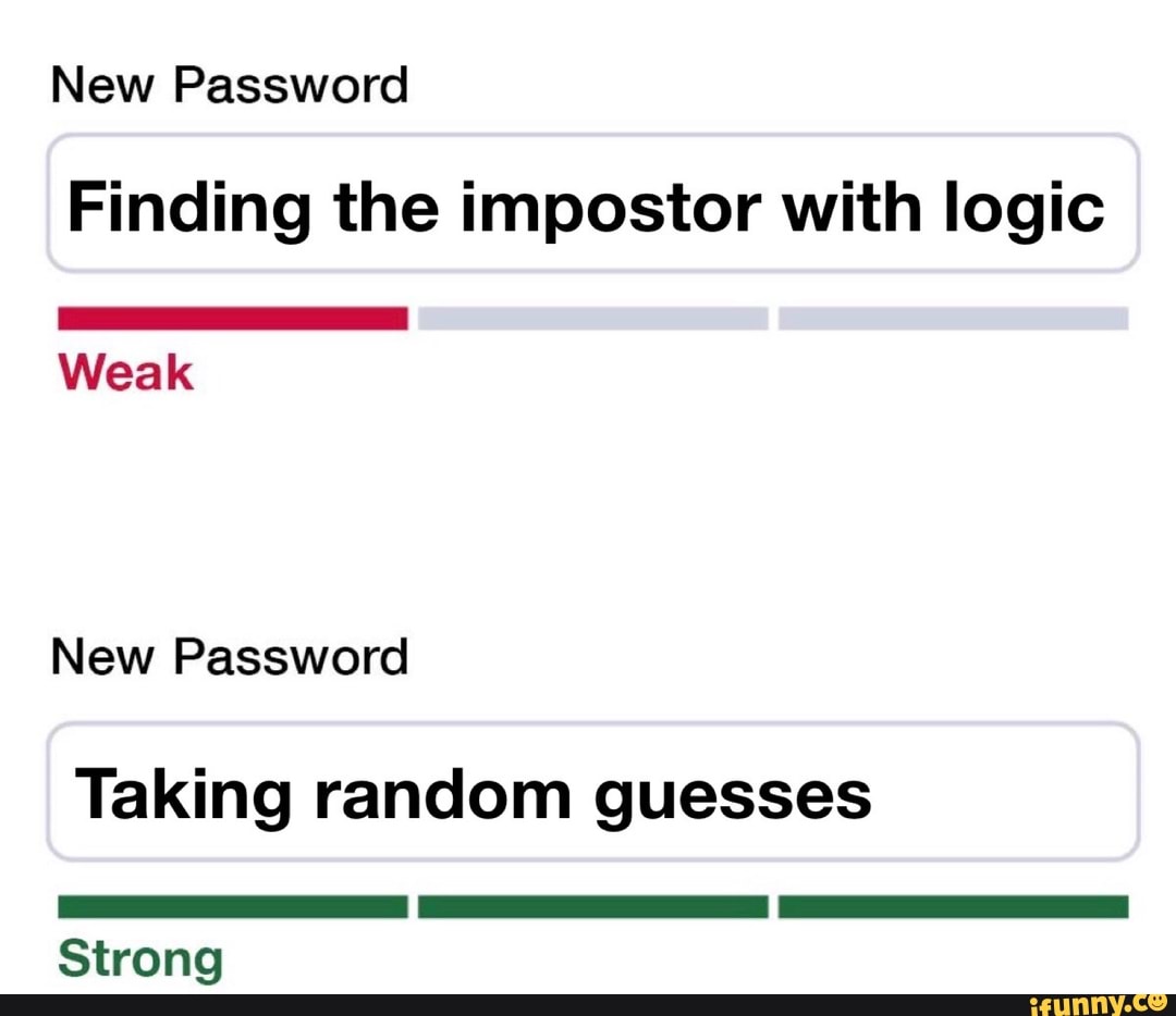 New Password Finding the impostor with logic Weak New Password Taking ...