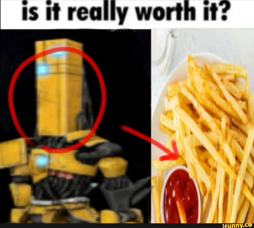 Is it really worth it? - iFunny