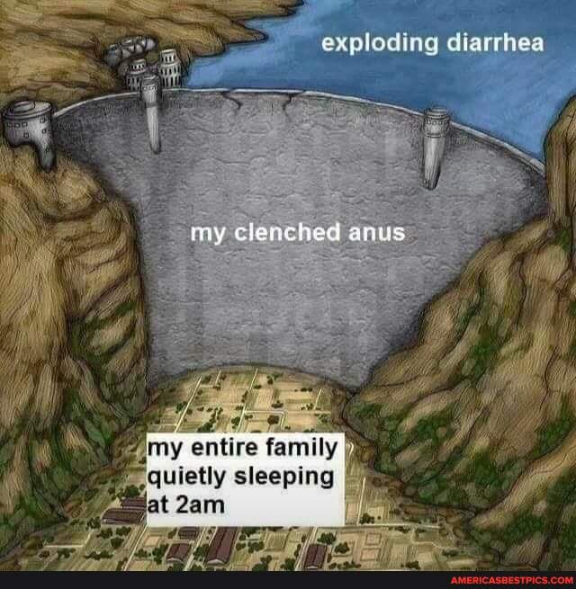 Ig exploding diarrhea my clenched anus amy entire fam - America’s best ...