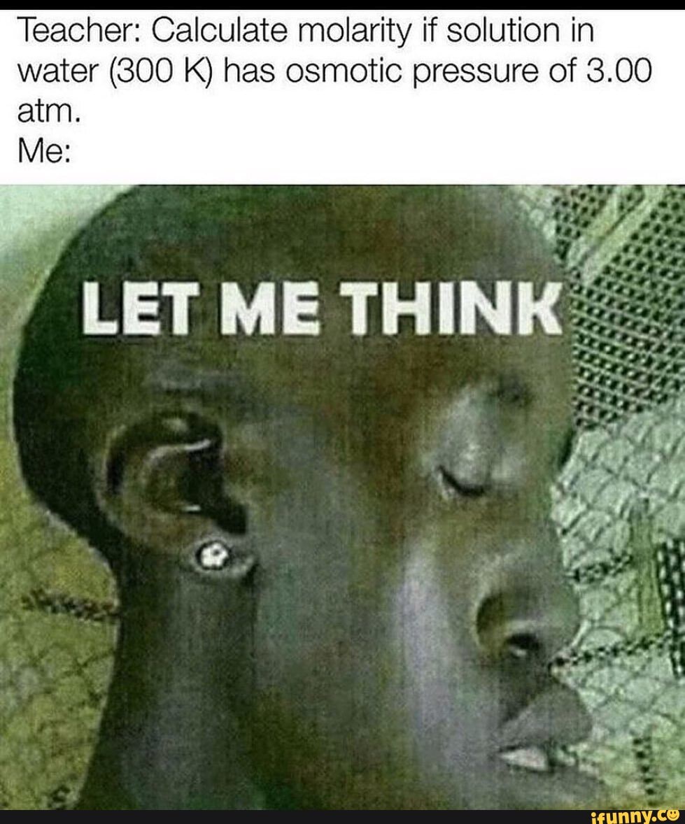 Molarity memes. Best Collection of funny Molarity pictures on iFunny