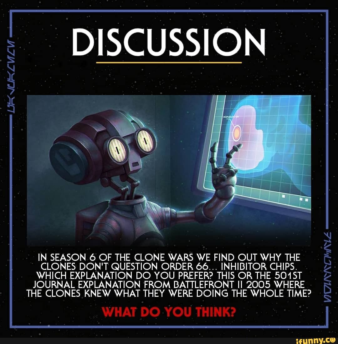 DISCUSSION IN SEASON 6 OF THE CLONE WARS WE FIND OUT WHY THE CLONES DON ...