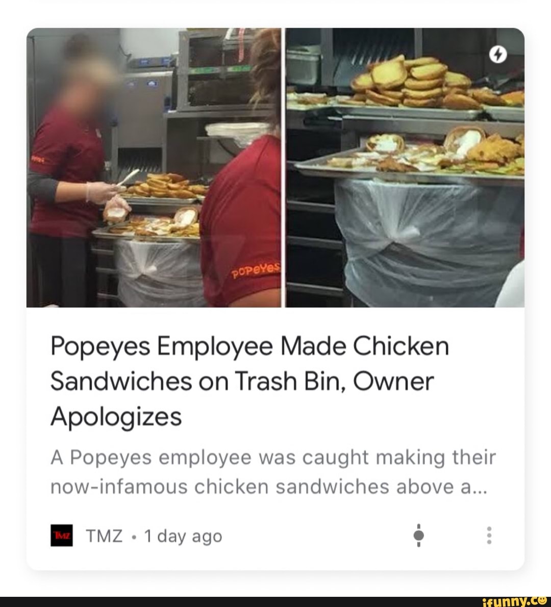 Popeyes Employee Made Chicken Sandwiches on Trash Bin, Owner Apologizes ...