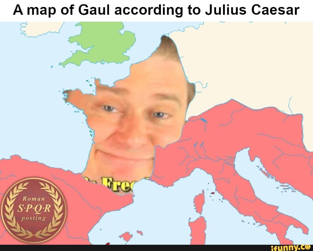 A map of Gaul according to Julius Caesar - iFunny