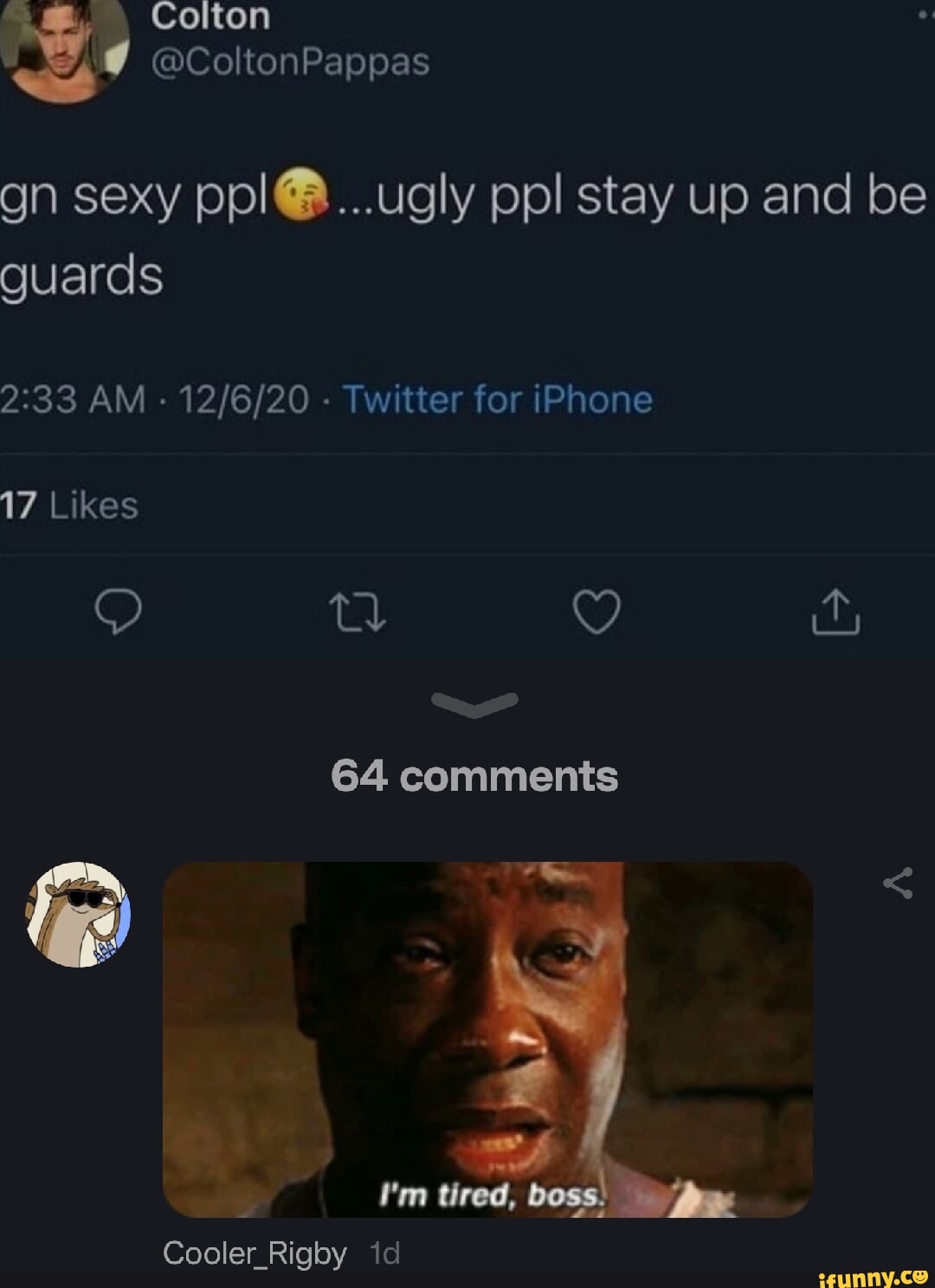 Colton @ColtonPappas gin sexy pp! ppl stay up and be guards AM ...