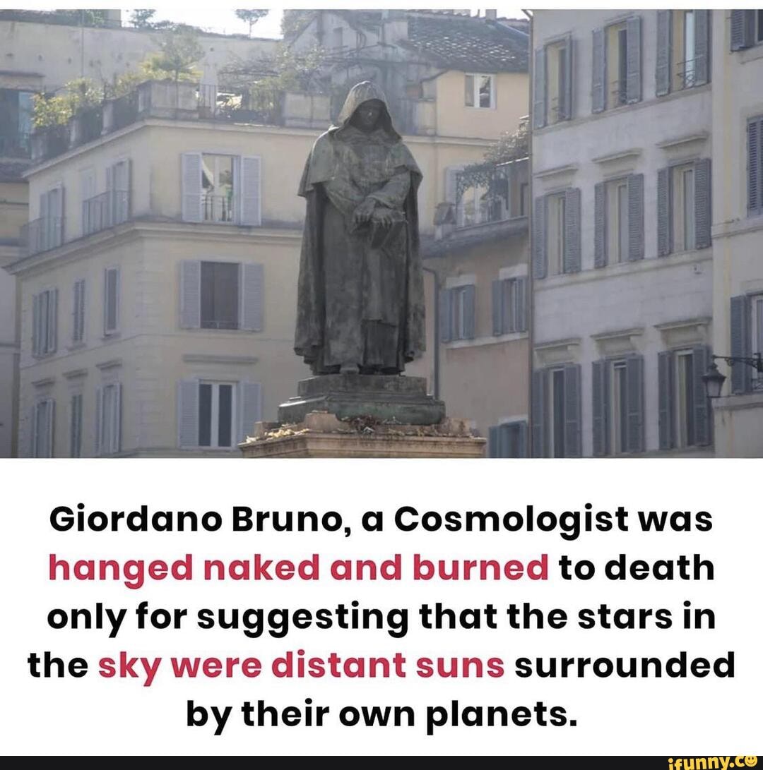 Giordano Bruno, a Cosmologist was hanged naked and burned to death only ...