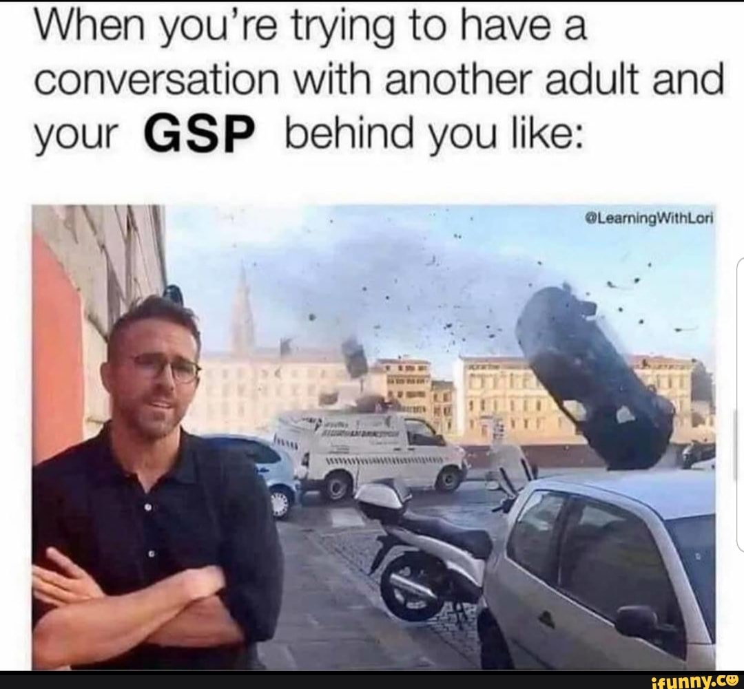 When you're trying to have a conversation with another adult and your ...