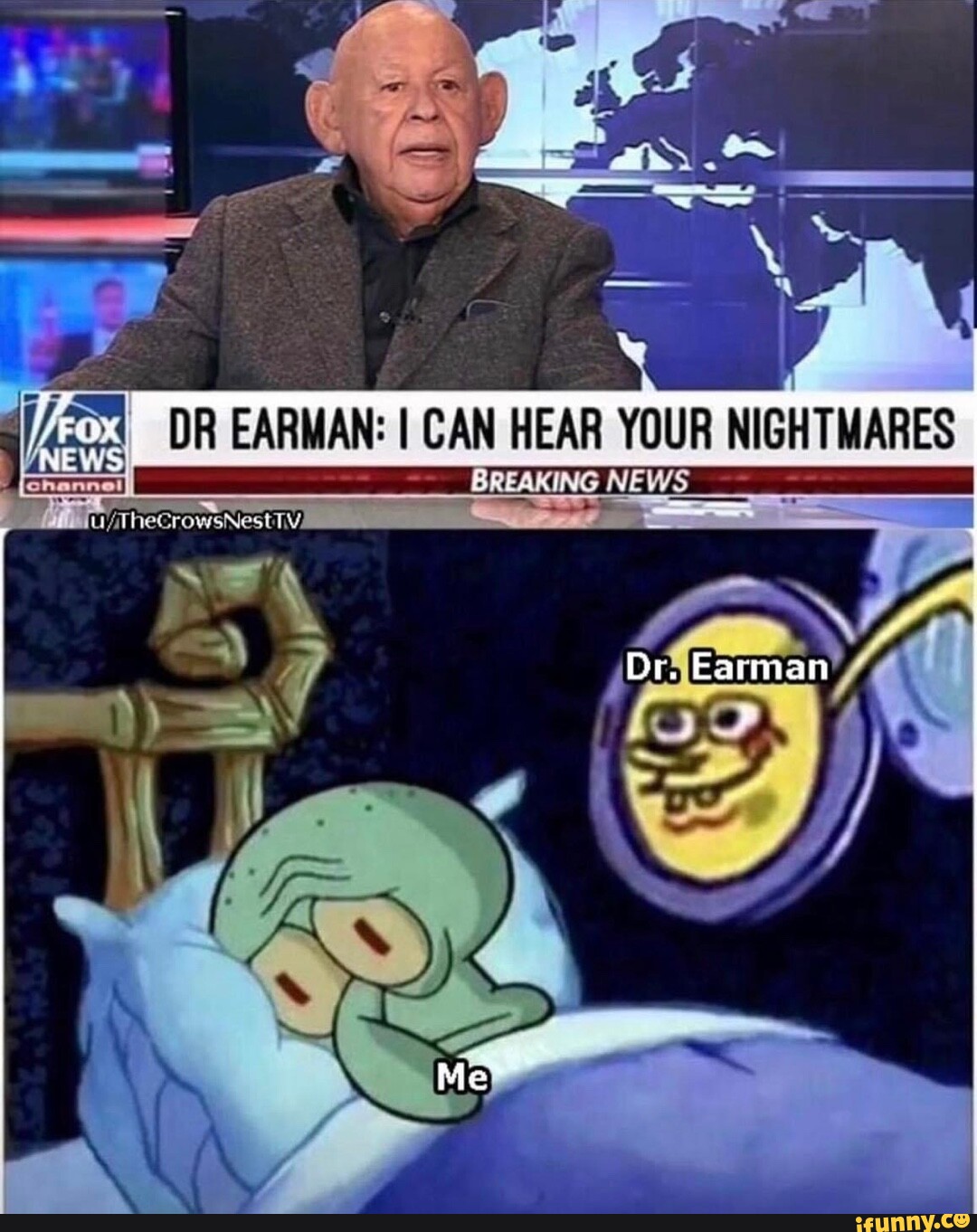 DR EARMAN: I CAN HEAR YOUR NIGHTMARES NEWS Dr. an Me - iFunny