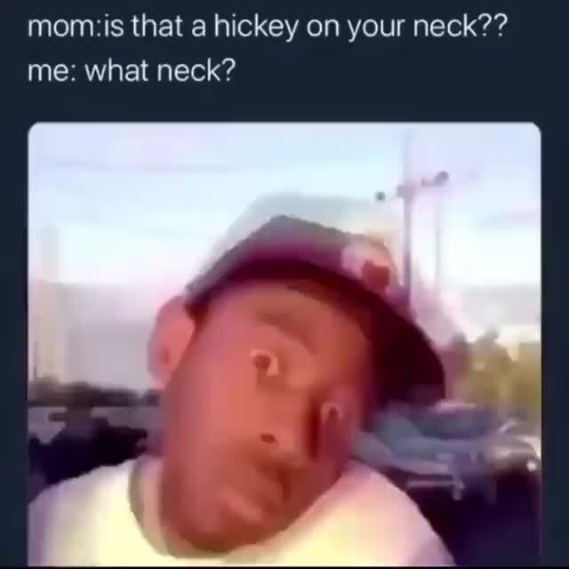 Funny Hickey Memes