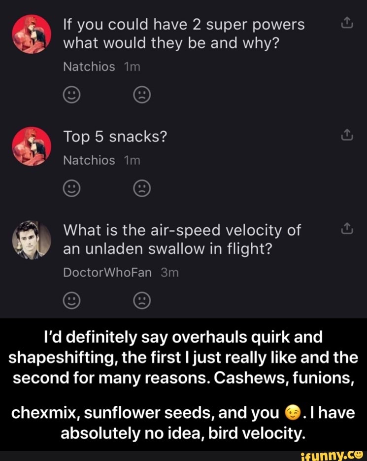 If you could have 2 super powers what would they be and why? e What is ...