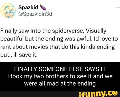 Spazkid Finally saw Into the spiderverse. Visually beautiful but the ...