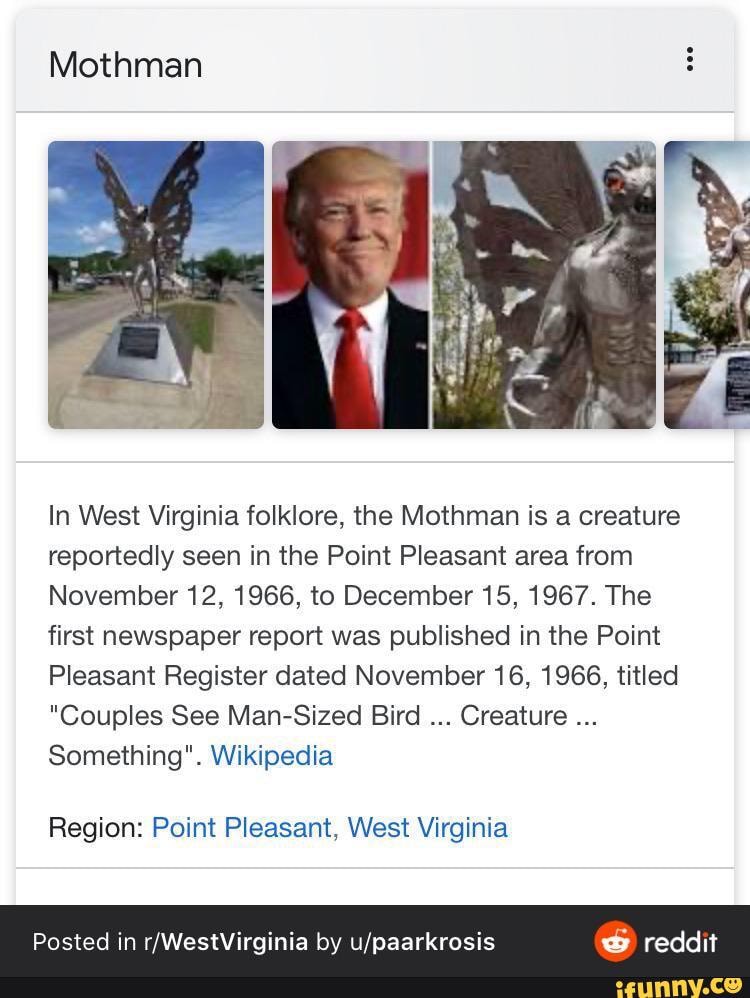 Mothman In West Virginia folklore, the Mothman is a creature reportedly ...