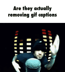 Are they actually removing gif captions - iFunny
