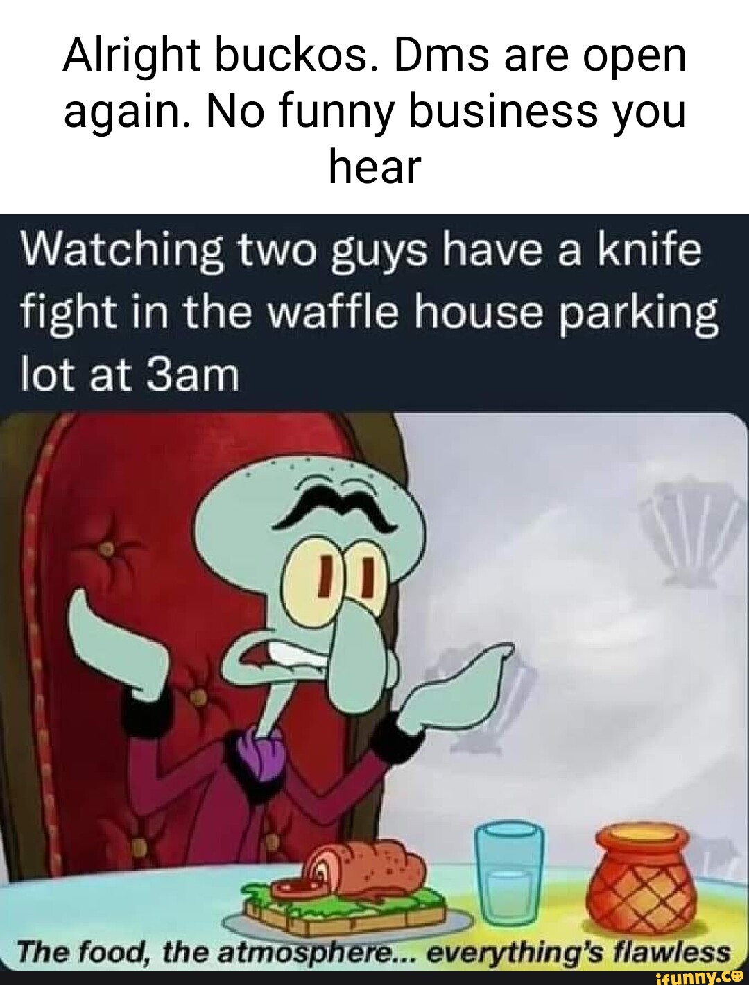 Alright buckos. Dms are open again. No funny business you hear Watching ...