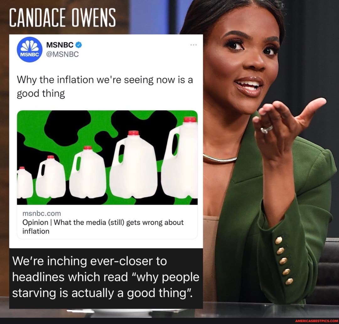 CANDACE OWENS MSNBC MSNBC Why the inflation we're seeing now is a good ...