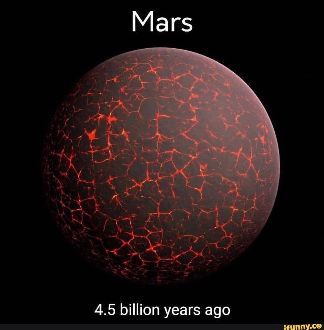 Mars 4 5 Billion Years Ago IFunny