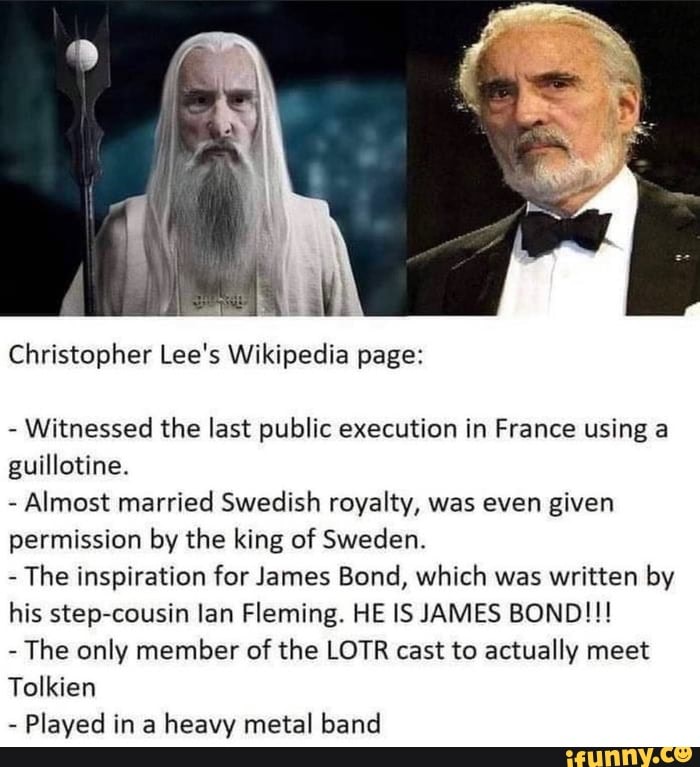Christopher Lee's Wikipedia page: - Witnessed the last public execution ...