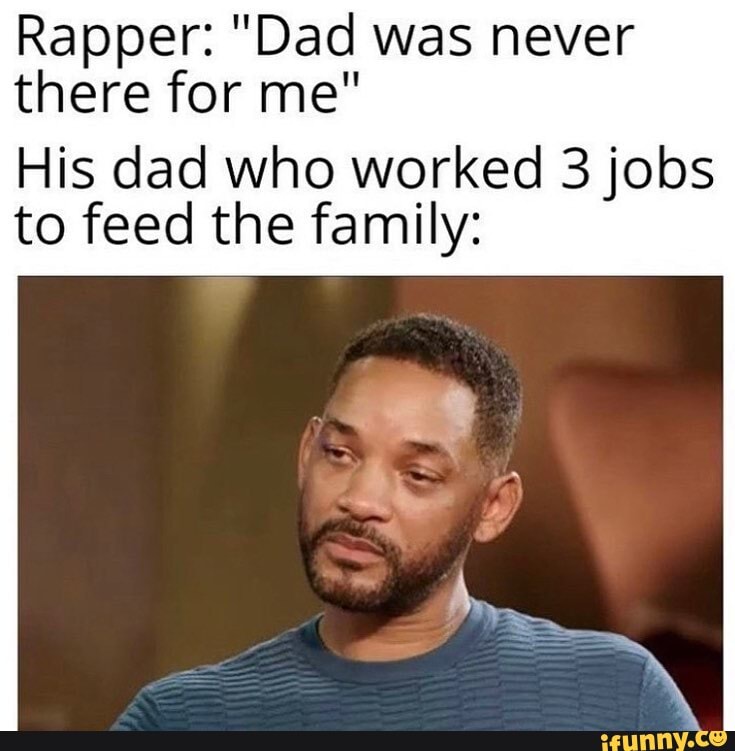 Rapper: "Dad was never there for me" His dad who worked 3 jobs to feed ...