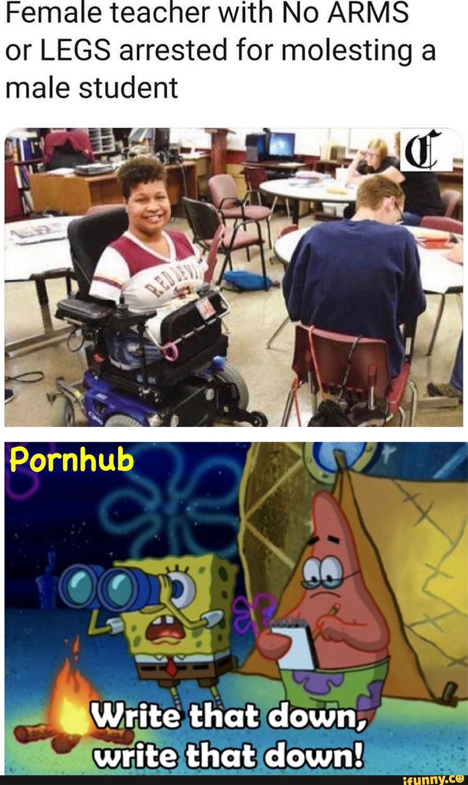 Female teacher with No ARMS or LEGS arrested for molesting a male student Pornhub Write write ...