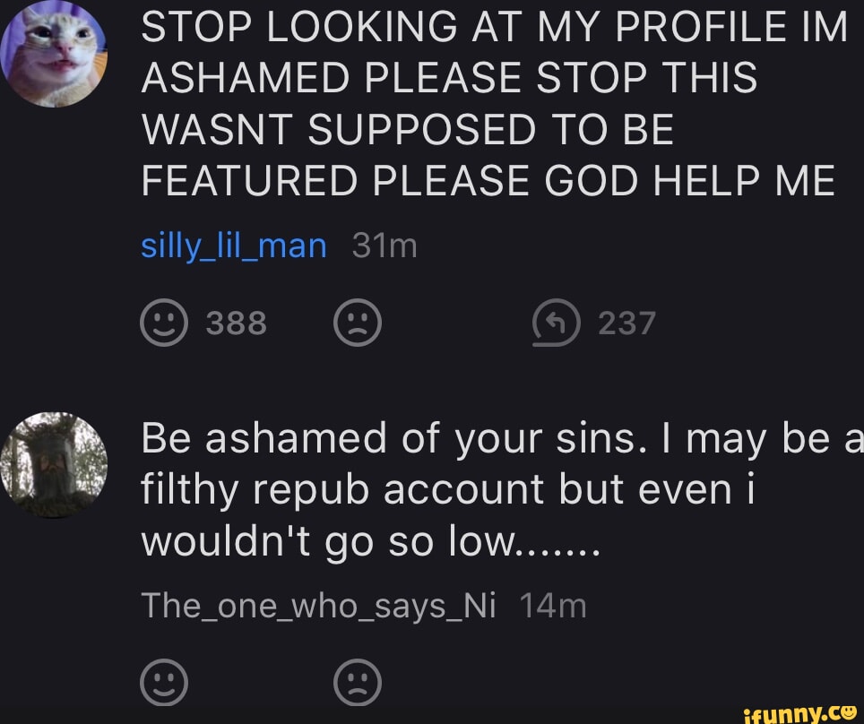 Ashamed memes. Best Collection of funny Ashamed pictures on iFunny