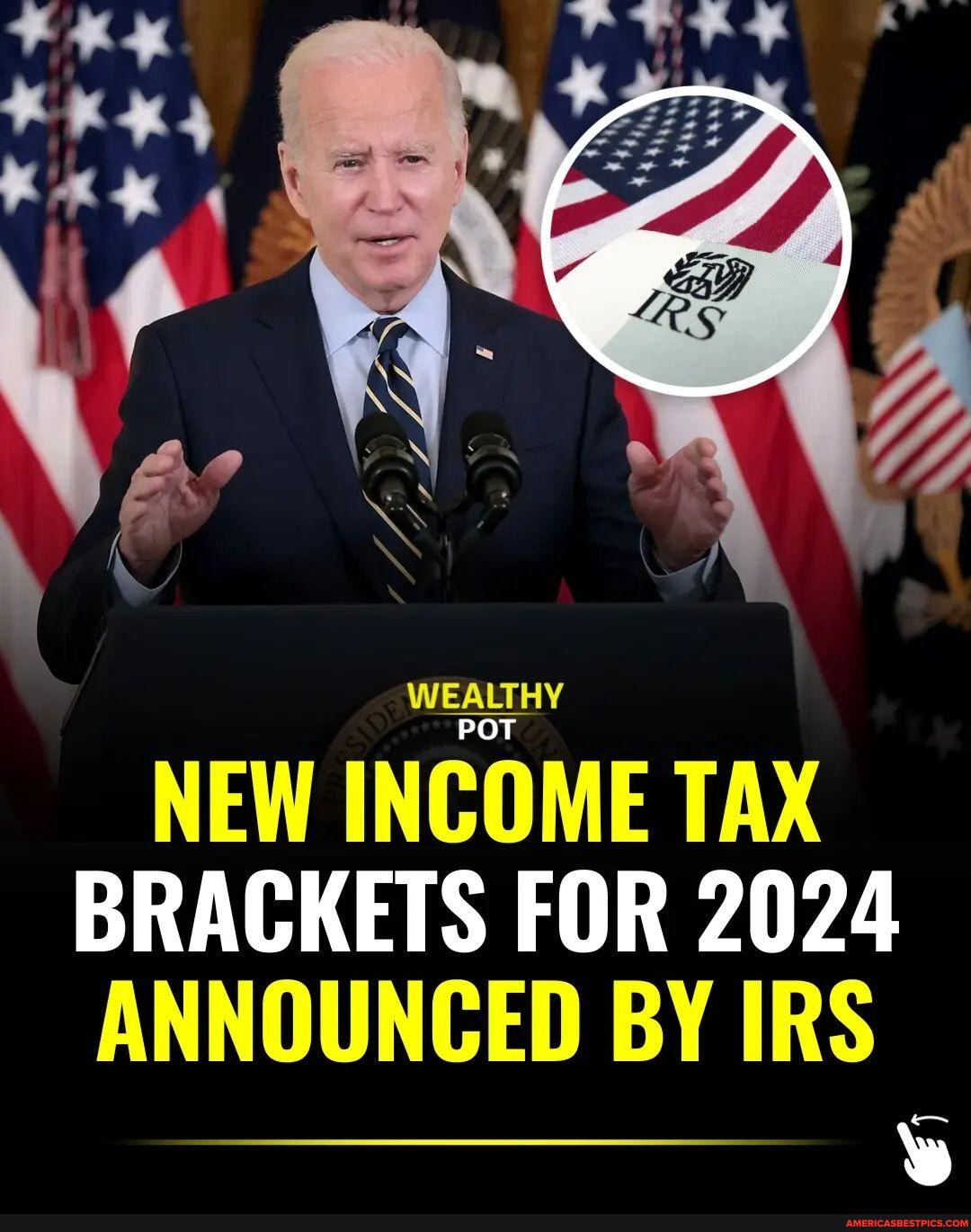 NEW INCOME TAX BRACKETS FOR 2024 ANNOUNCED BY IRS - America’s best pics ...