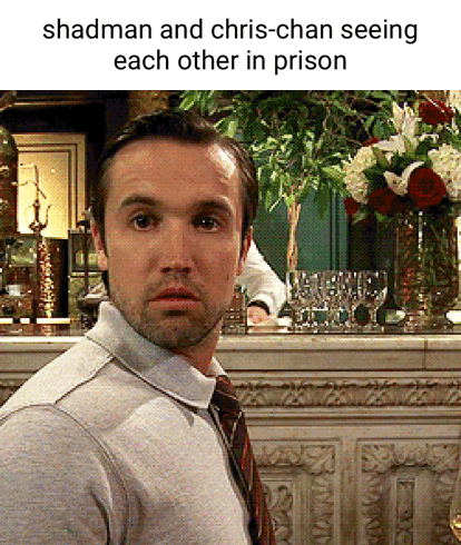 Shadman and chris-chan seeing each other in prison - iFunny