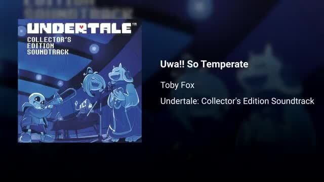 Uwa!! So Temperate - Undertale - UNDERTALE Uwa!! So Temperate Toby Fox ...