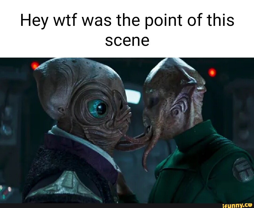 Hey wtf was the point of this scene - iFunny