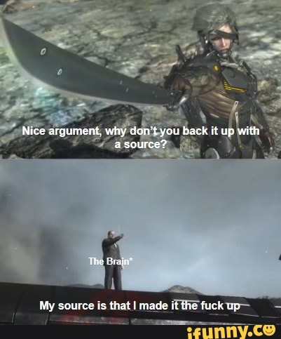 Nice argument. why don't you back It up with a source? The My source (s ...