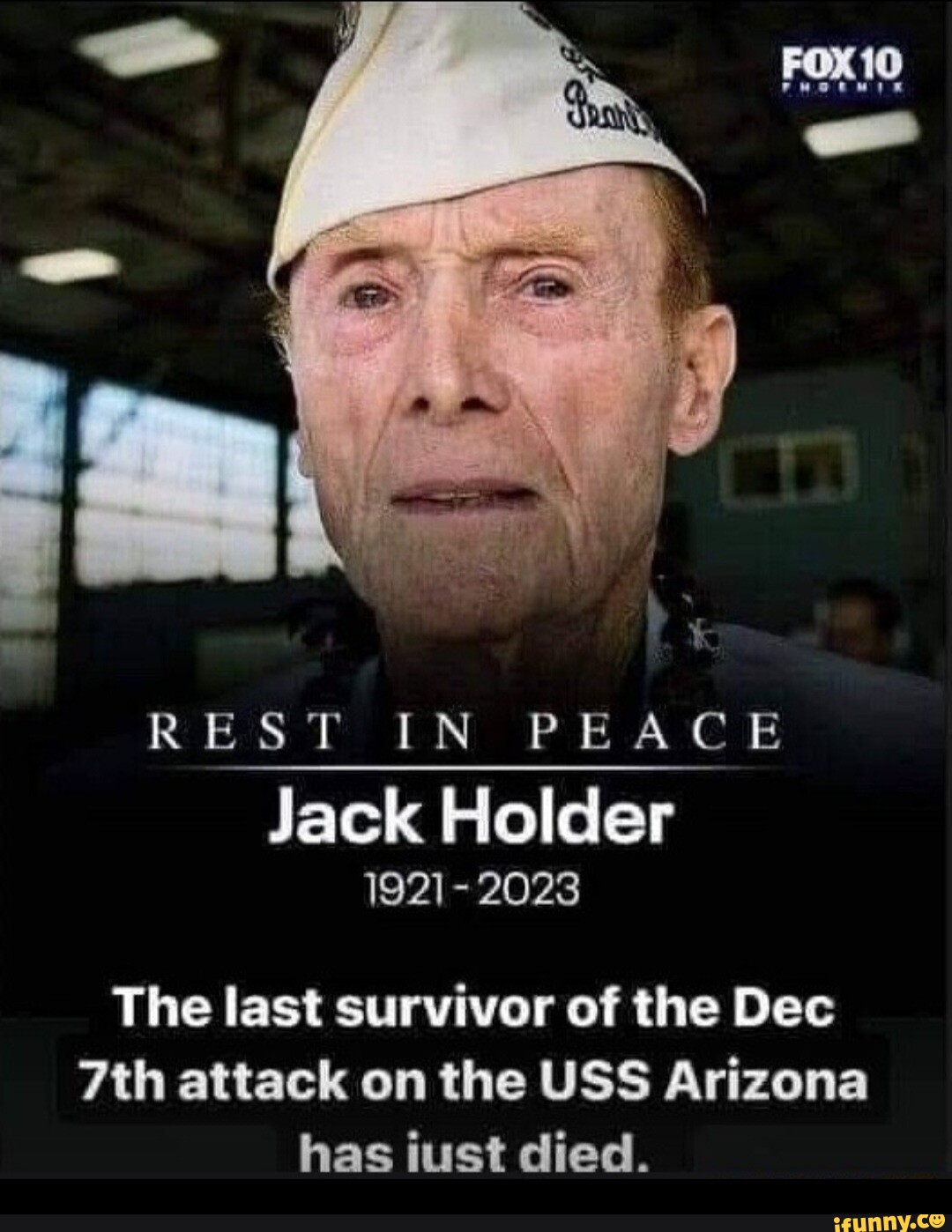 REST IN PEACE Jack Holder 1921-2023 The last survivor of the Dec attack ...