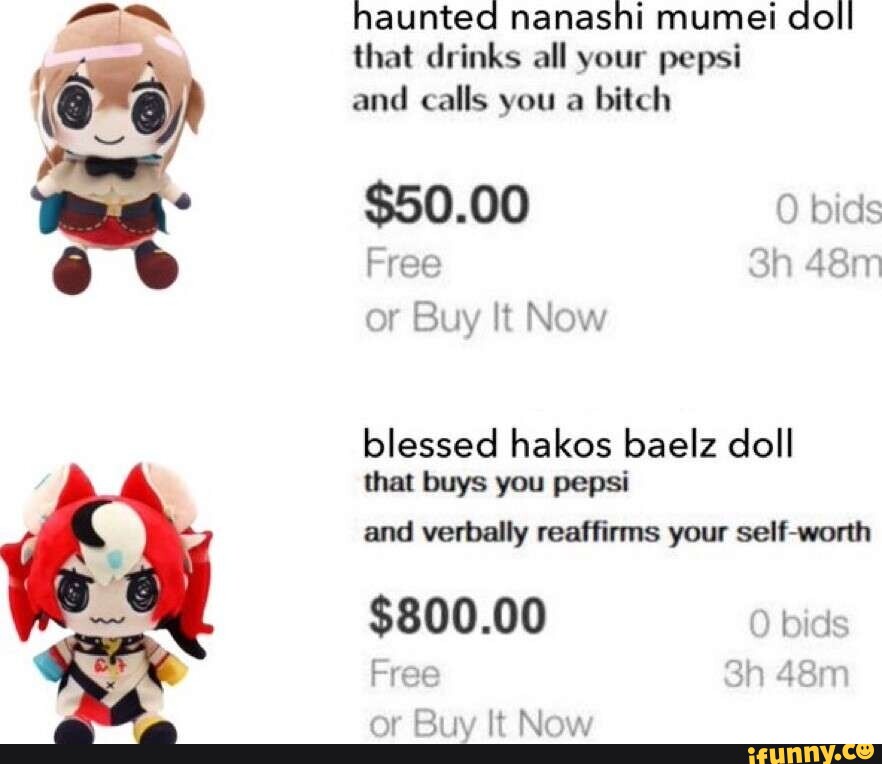 Haunted nanashi mumei doll that drinks all your pepsi and calls you a ...