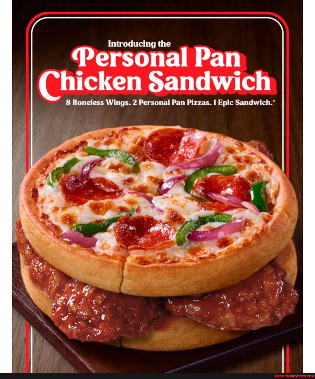 Introducing the Personal Pan Chicken Sandwich 8 Boneless Wings. 2 ...