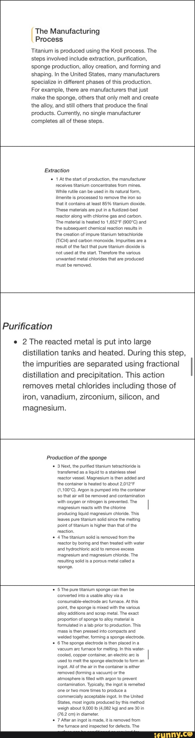 Titanium is produced using the Kroll process. The steps involved ...