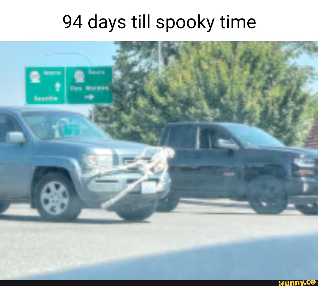 94 days till spooky time - iFunny