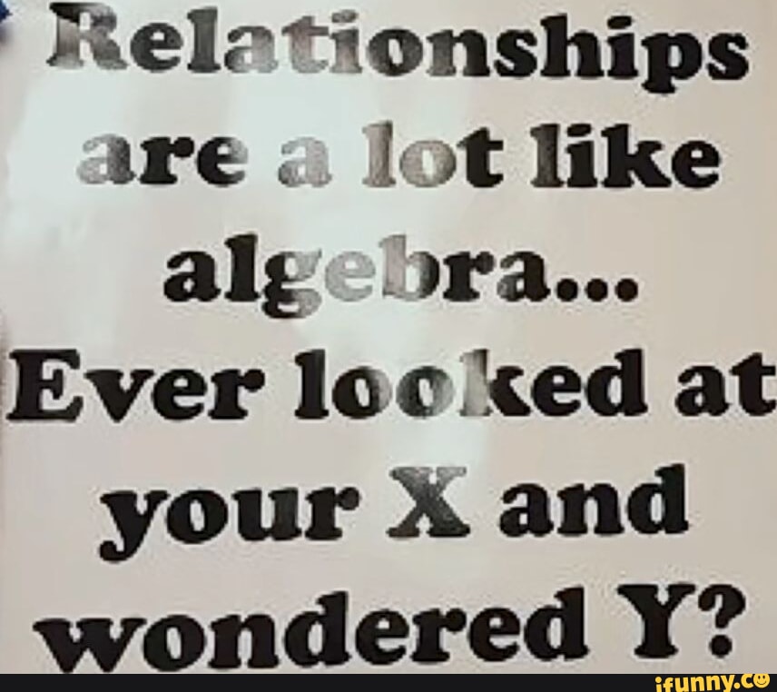 Algebra memes. Best Collection of funny Algebra pictures on iFunny