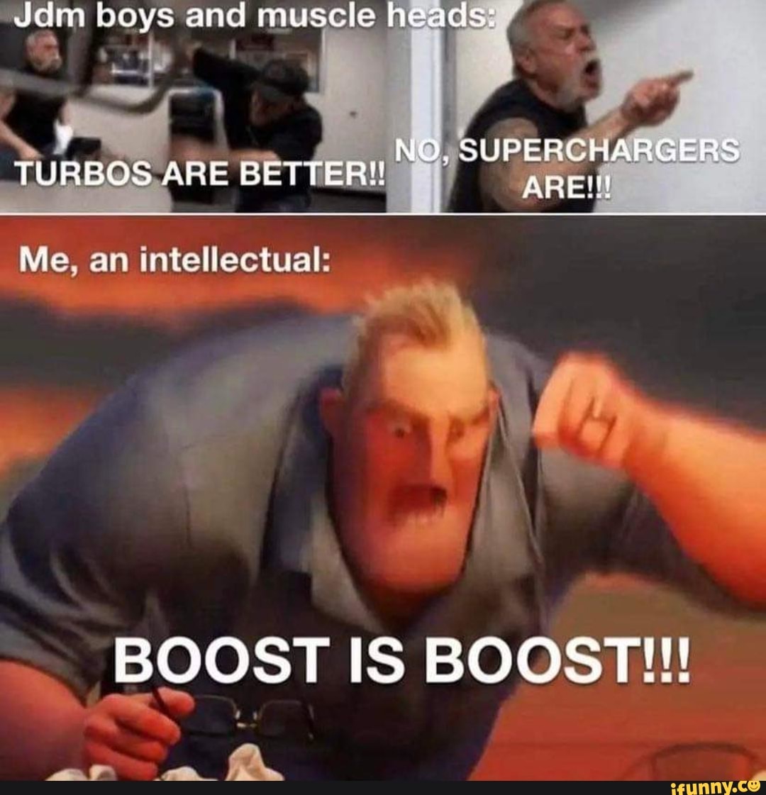 Jdm boys and muscle heads: ( No, SUPERCHARGERS TURBOS ARE BETTER!! Me ...
