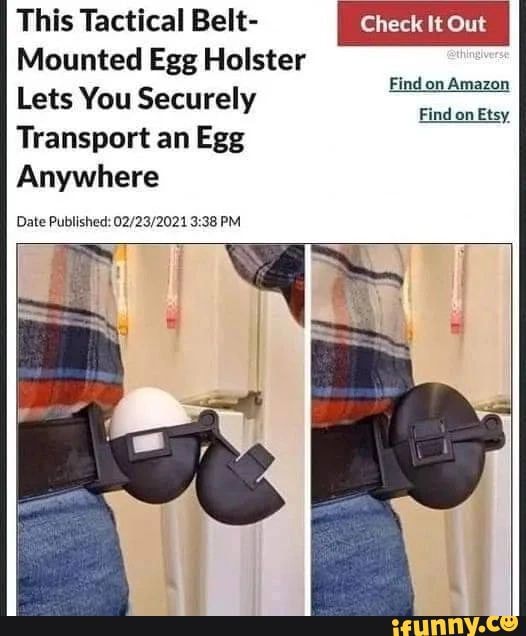 This Tactical Belt- Mounted Egg Holster al Lets You Securely Transport ...