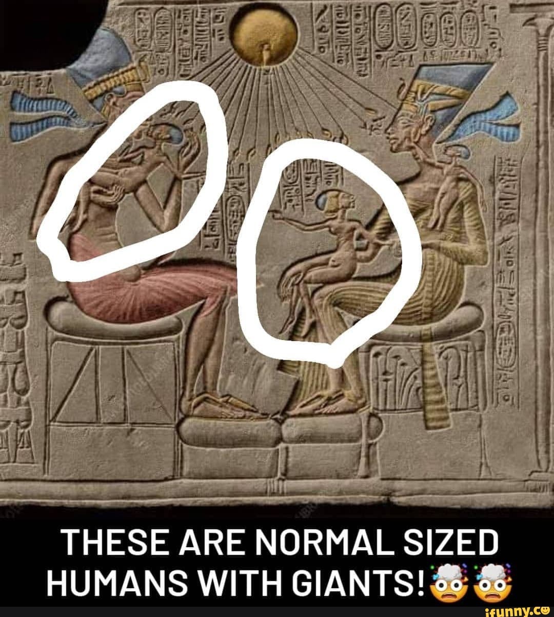 Are > THESE ARE NORMAL SIZED HUMANS WITH GIANTS! - iFunny