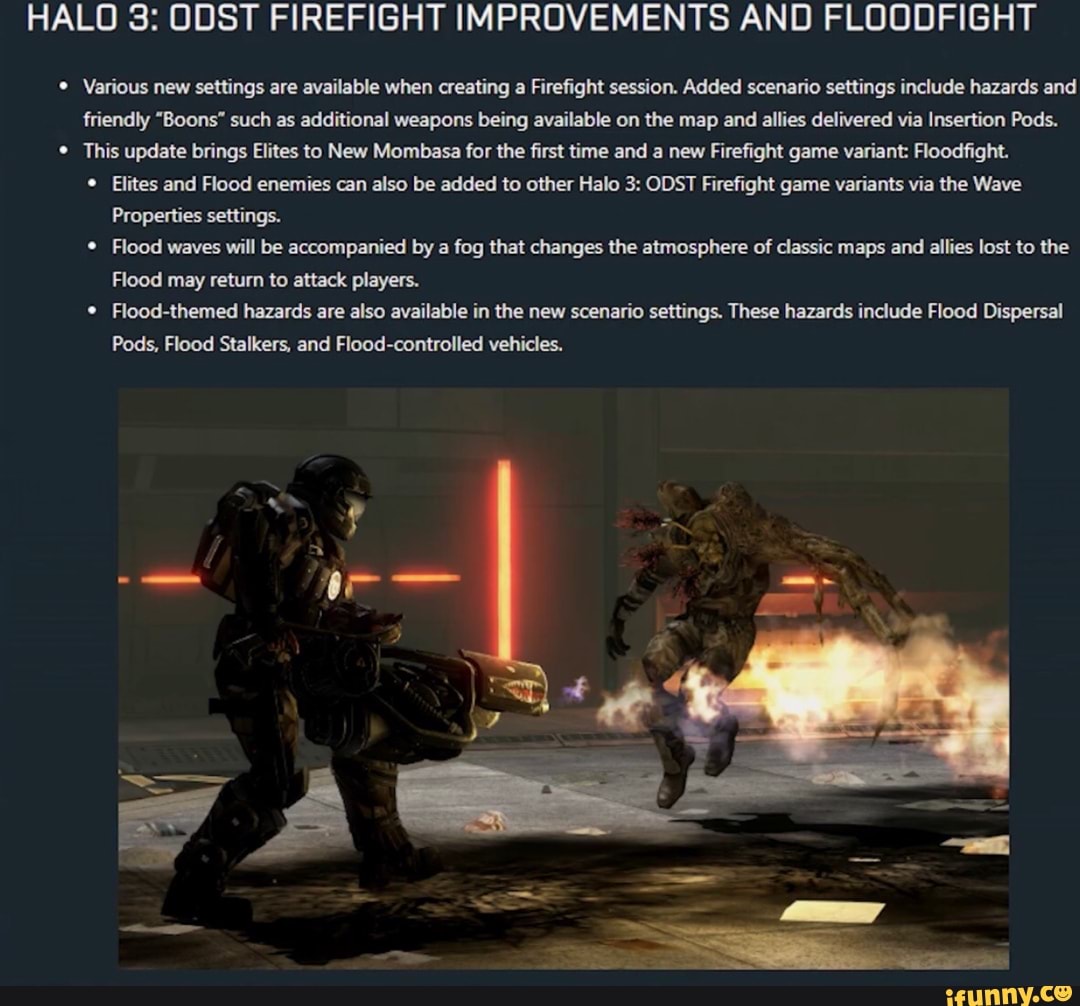 HALO 3: ODST FIREFIGHT IMPROVEMENTS AND FLOODFIGHT Various new settings ...