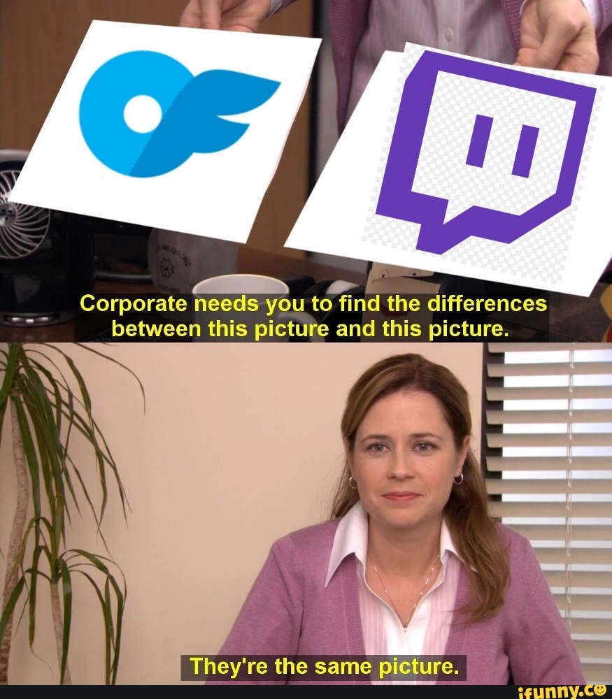 Corporate needs you to find the differences between this picture and ...