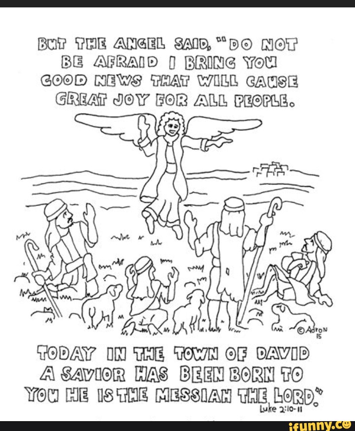 THE ANGEL "DO NET BE AFRAID BRING You GOOD NEWS ThAT WILL GAUSE GREAT ...