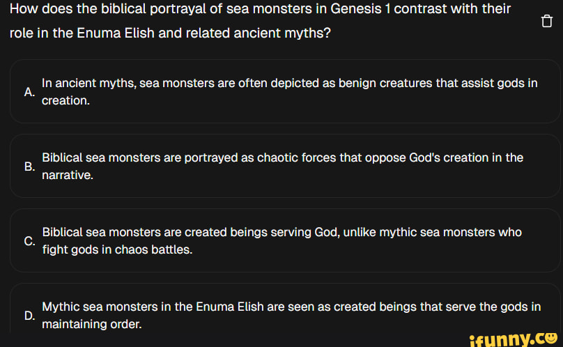 How does the biblical portrayal of sea monsters in Genesis 1 contrast ...