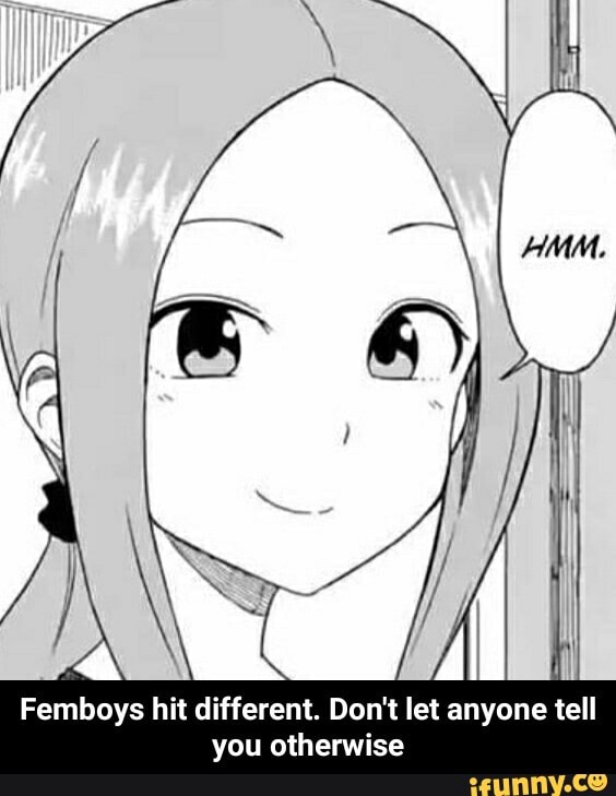 Femboys hit different. Don't let anyone tell you otherwise - Femboys hit different. Don't let ...
