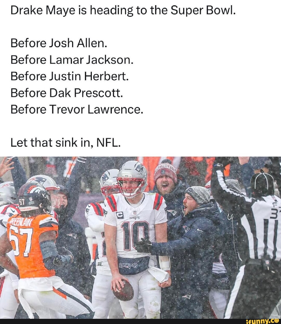 Drake Maye is heading to the Super Bowl. Before Josh Allen. Before ...