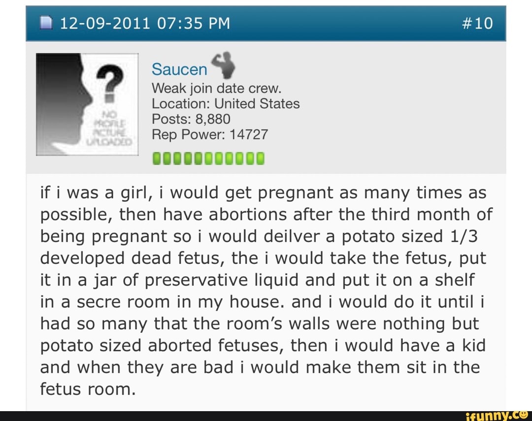 Being pregnant so i would deilver a potato sized 1/3 developed dead ...