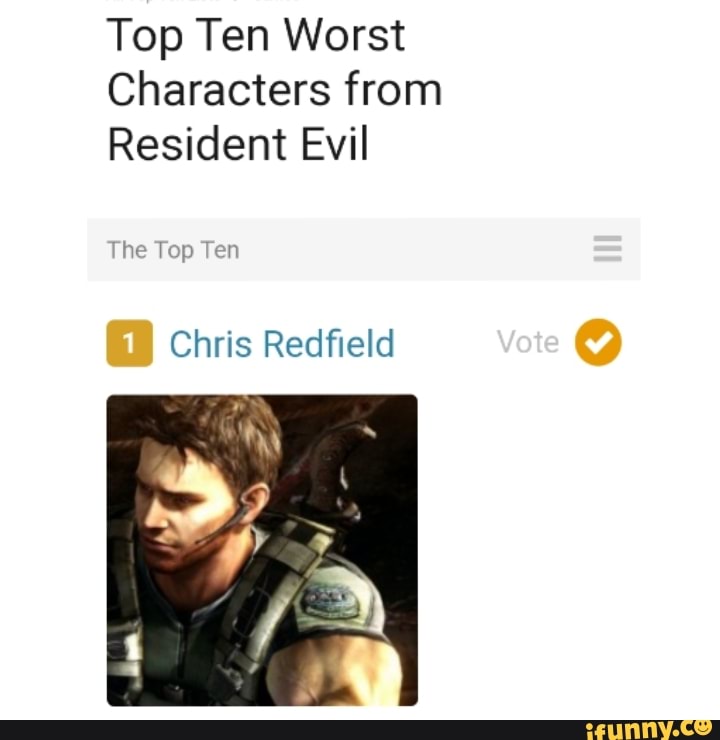 Top Ten Worst Characters from Resident Evil The Top Ten Chris Redfield ...