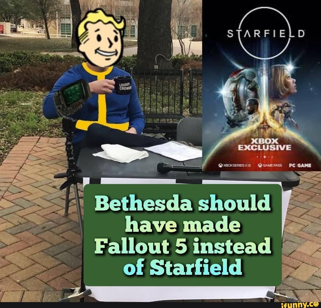 Bethesda should have made Fallout 5 instead of Starfield - iFunny Bethesda should have made Fallout 5 instead of Starfield - iFunny