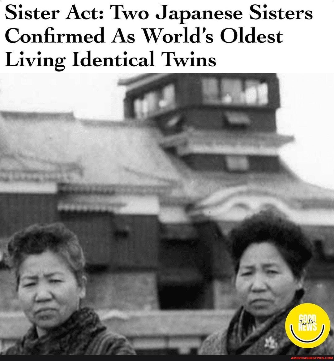 Sister Act: Two Japanese Sisters Confirmed As World's Oldest Living ...