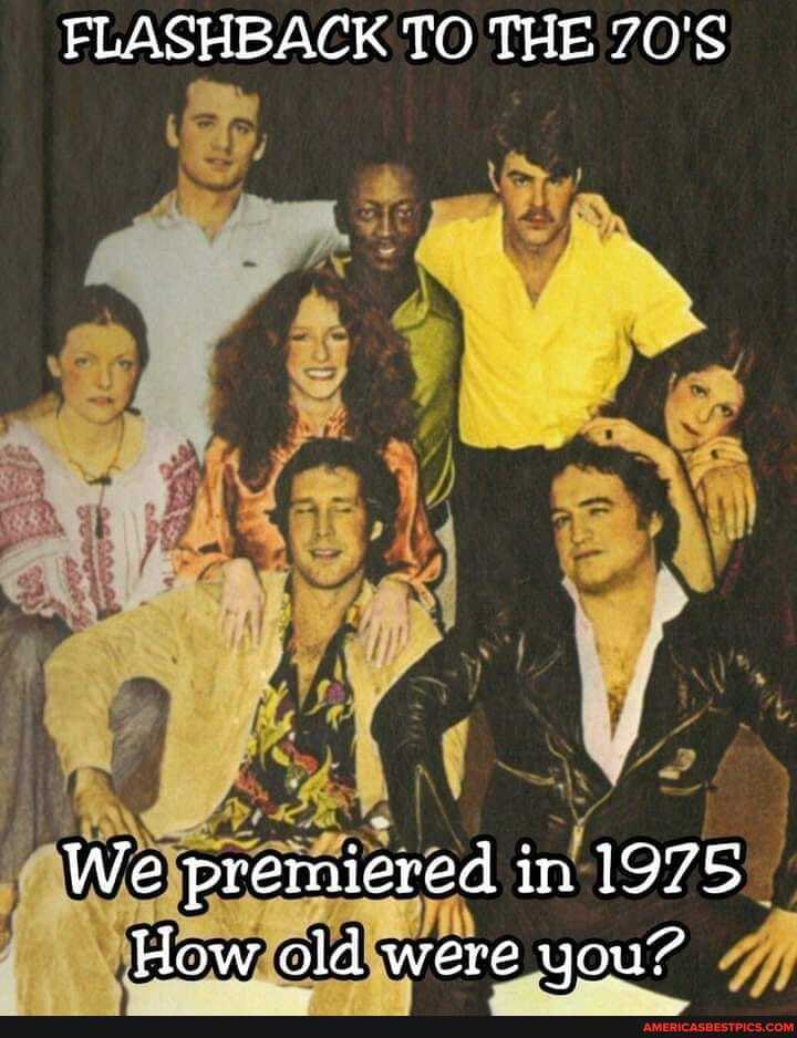 FLASHBACK TO THE 70'S We premiered in 1975 How old were you? - America ...
