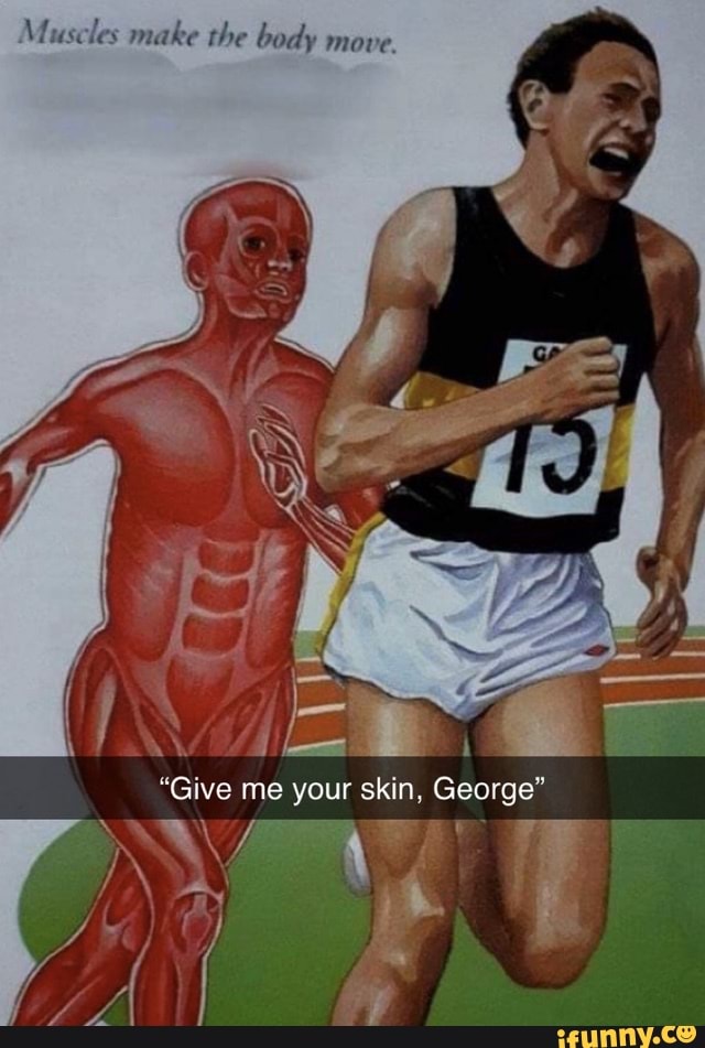 Musclesmakethebodymove Memes Best Collection Of Funny Musclesmakethebodymove Memes Best Collection Of Funny