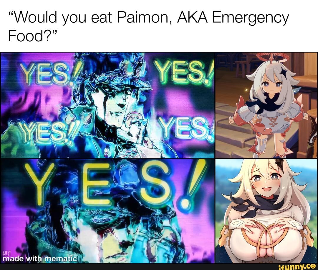 "Would you eat Paimon, AKA Emergency Food?" made - iFunny
